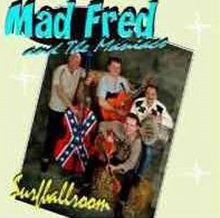 Mad Fred and The Maniacs - Surfballroom